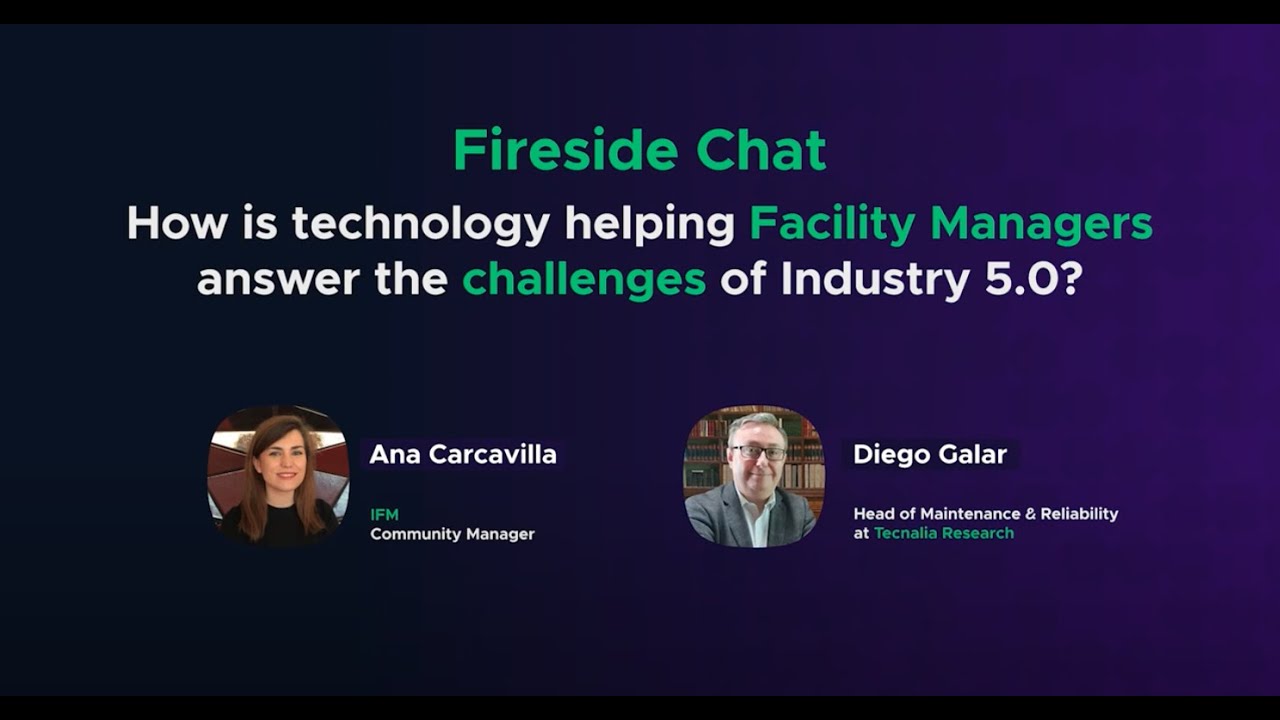 Fireside Chat: How is technology helping Facility Managers answer the ...