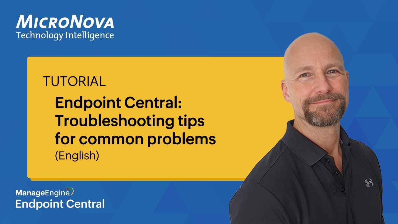 Endpoint Central - Troubleshooting tips for common problems (English ...