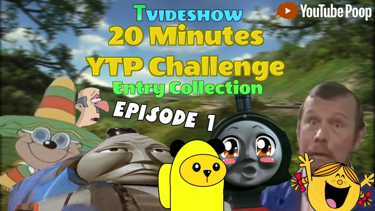 T Videshow: 20 Minutes YTP Challenge Entry Collection Episode 1 - YouTube