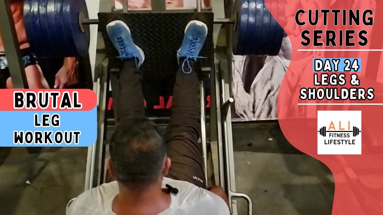 Cutting Series | Day 24 | Legs & Shoulders | 3D Shoulders & Brutal Leg ...