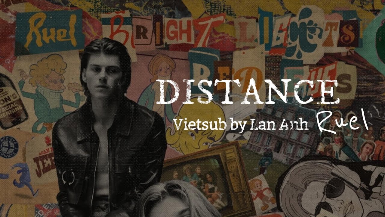 [Vietsub - Lyrics] Ruel - Distance - YouTube