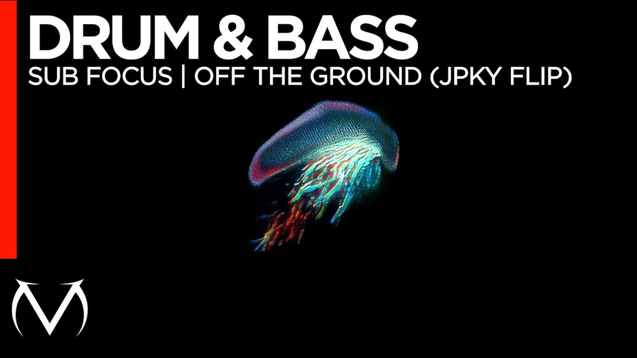 [Drum & Bass] - Sub Focus - Off The Ground (JPKy Flip) - YouTube