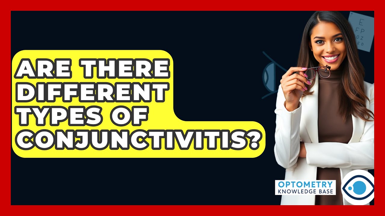 Are There Different Types Of Conjunctivitis? - Optometry Knowledge Base ...