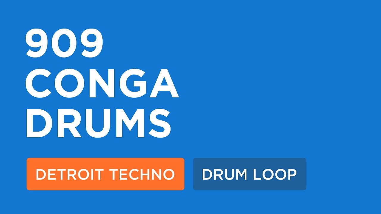 Detroit Techno Loops | 909 Conga Drums (130 Bpm) - YouTube