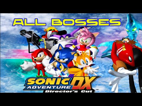 Sonic Adventure DX - All Bosses - YouTube