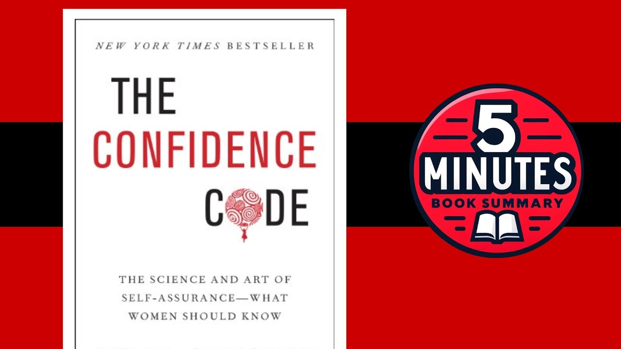 The Confidence Code by Katty Kay and Claire Shipman | 5 minutes Book ...