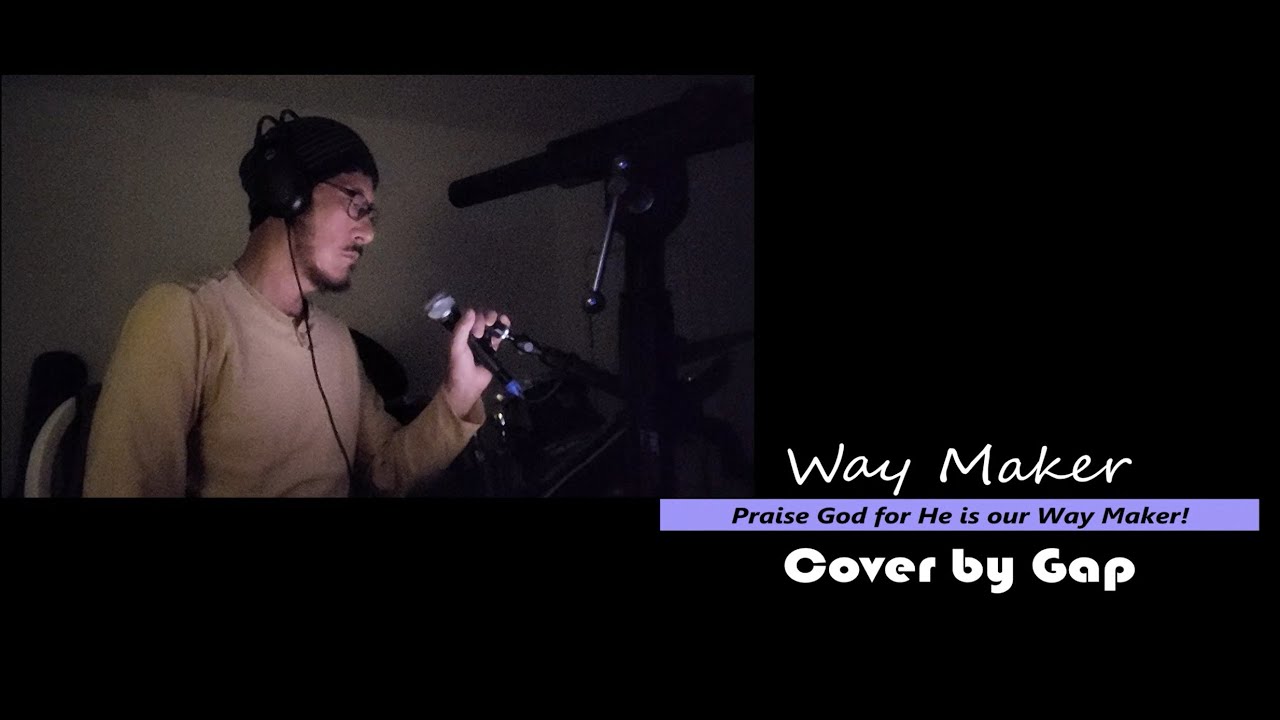길을 만드시는 분 (Way Maker) cover by Gap - YouTube