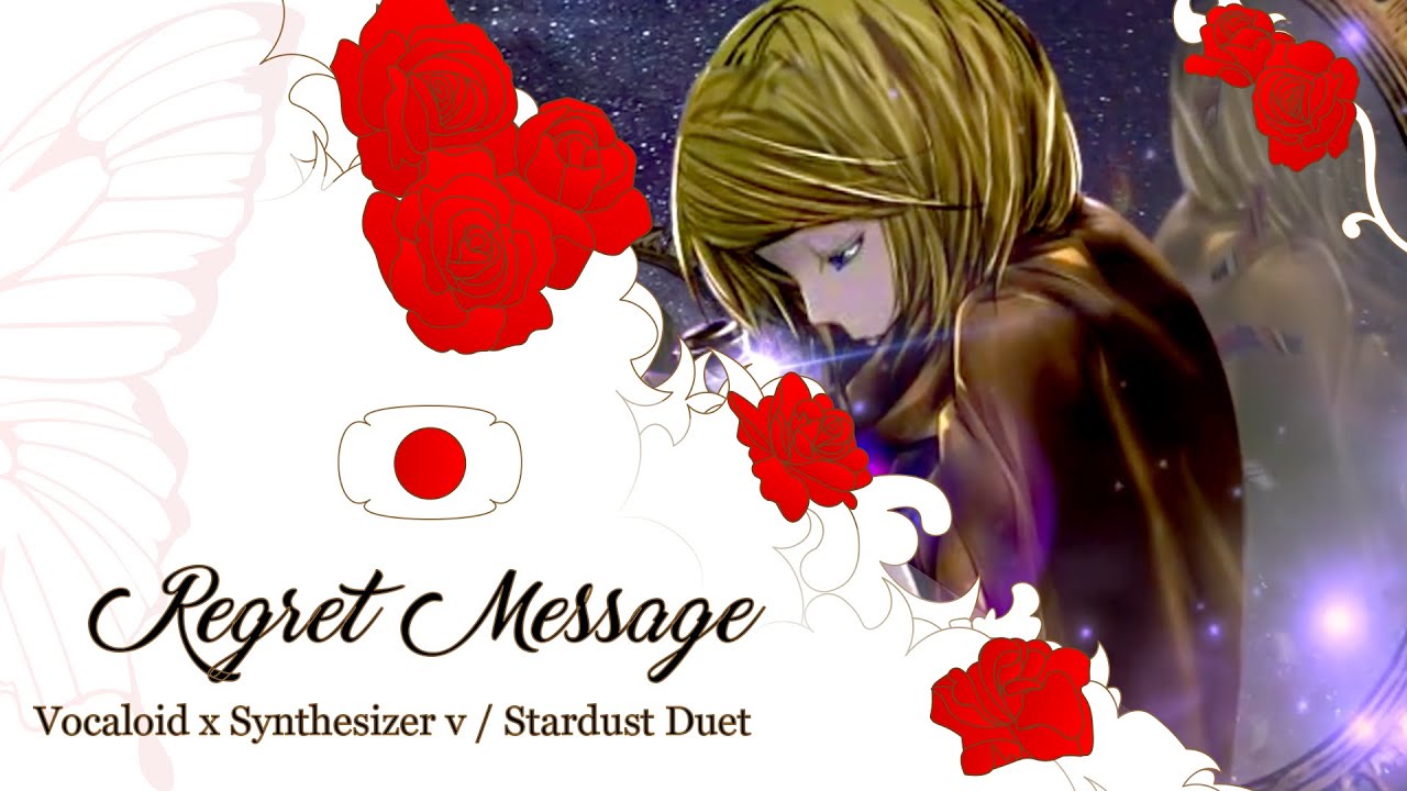 [Stardust Duet] Regret Message [Vocaloid x Synthv Cover + SVP & VSQx] - YouTube