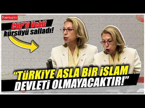 “TÜRKİYE ASLA BİR İSLAM DEVLETİ OLMAYACAKTIR!” CHP'li Süreyya Öneş Derici kürsüyü salladı!