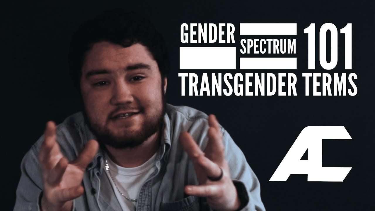 Gender Spectrum 101 | Transgender Terms - YouTube