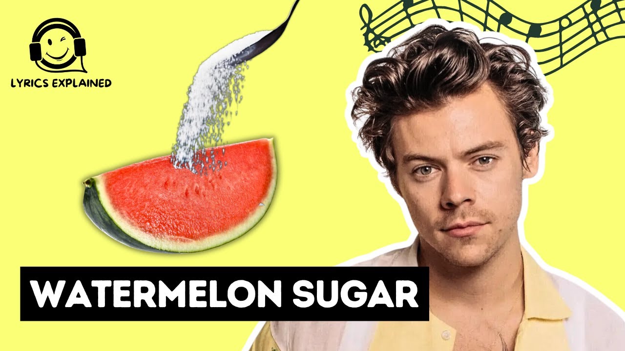 HARRY STYLES "Watermelon Sugar" | Official Lyrics and Meaning - YouTube