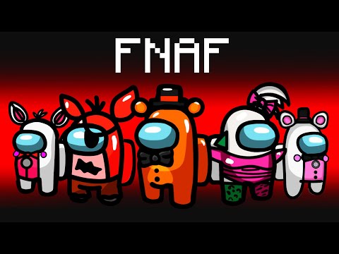 Playing AMONG US with EVERY FNAF CHARACTER
