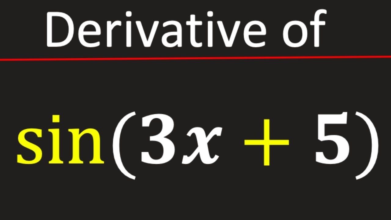 Derivative of sin(3x+5) - YouTube