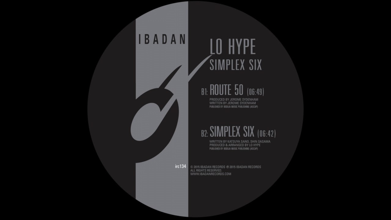 Lo Hype - Simplex Six [Ibadan Records, IRC134_B2] - YouTube