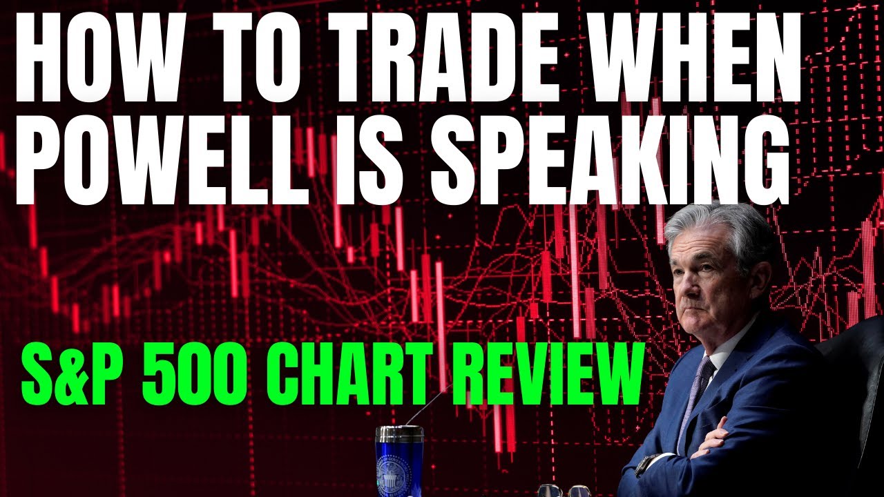 How to Trade When Jerome Powell Speaks - S&P 500 Chart Review for June ...