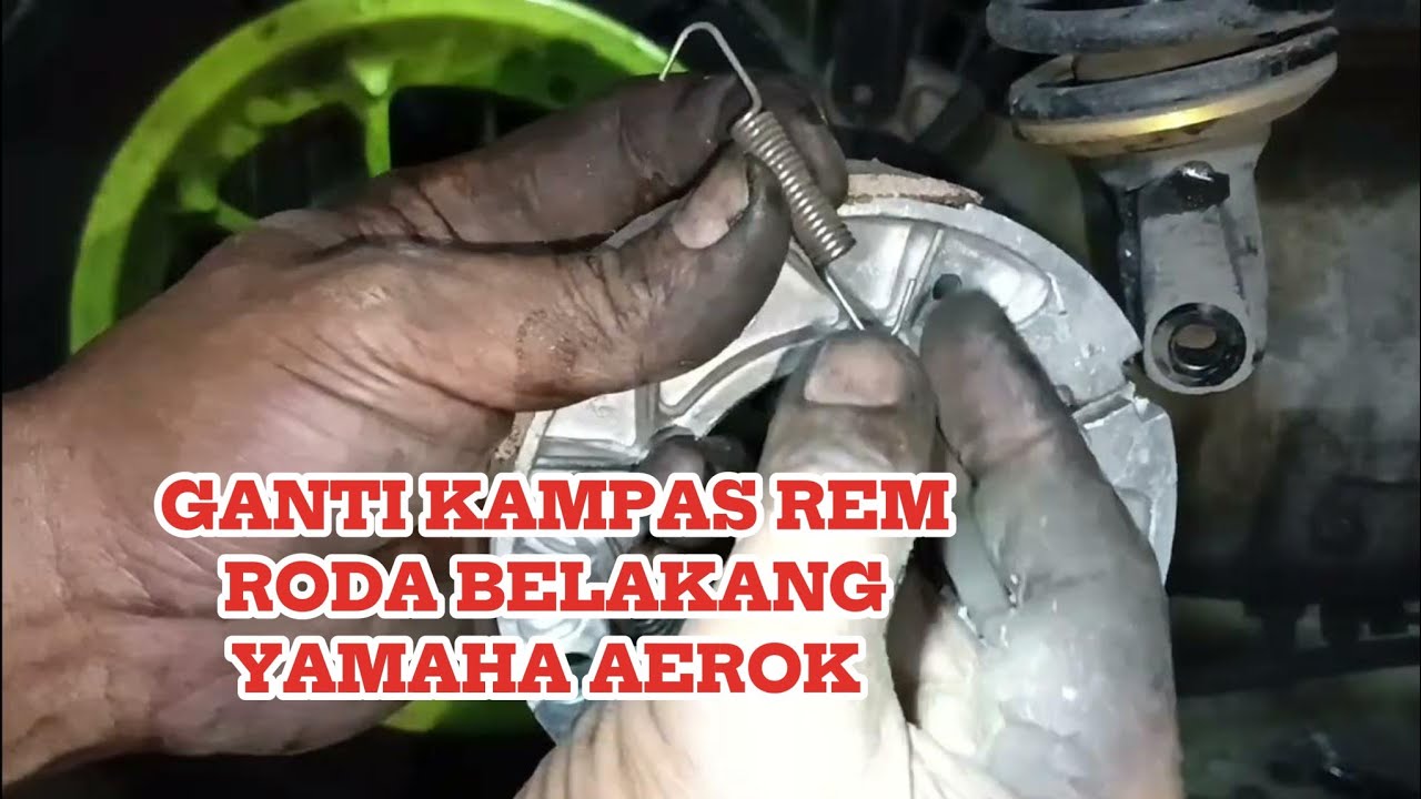 GANTI KAMPAS REM RODA BELAKANG YAMAHA AEROK - YouTube