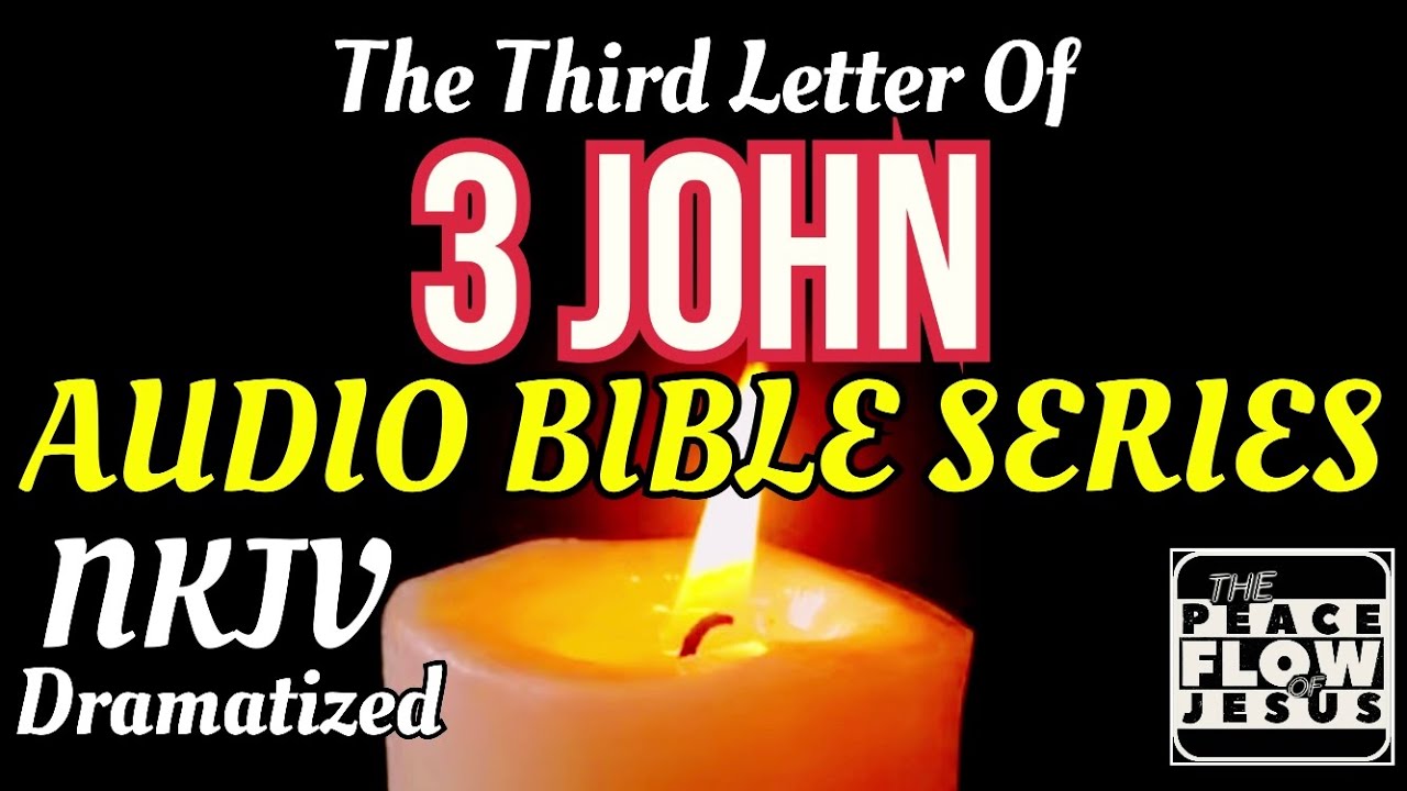 3 JOHN | AUDIO BIBLE | NKJV | The third letter of John - YouTube