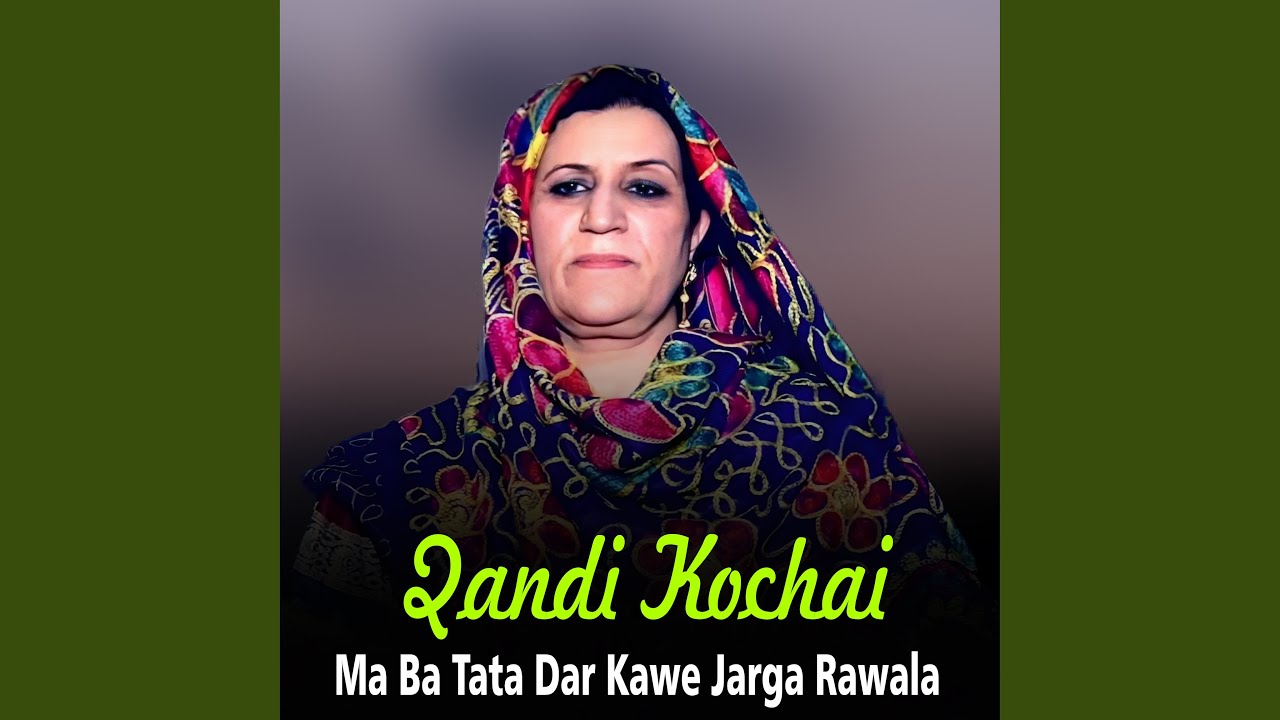 Ma Ba Tata Dar Kawe Jarga Rawala - YouTube