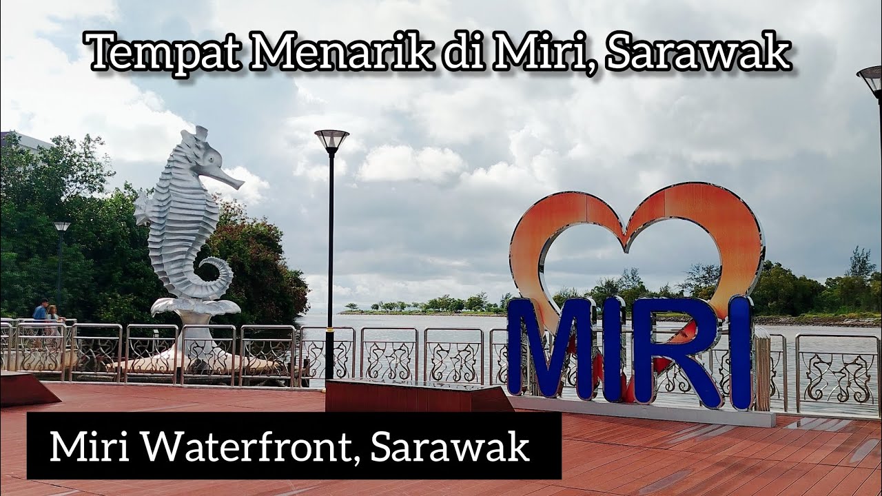 Tempat Menarik di Miri, Sarawak. Miri Waterfront, Sarawak! - YouTube