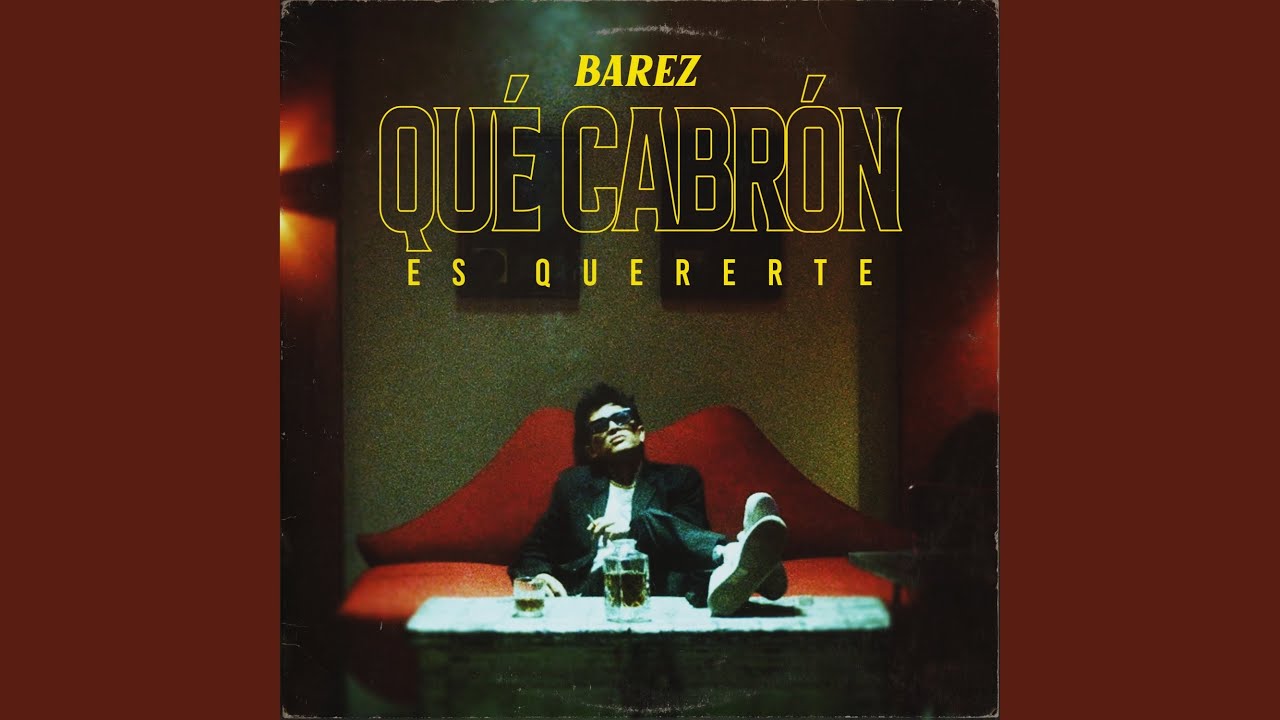 Qué Cabrón Es Quererte - YouTube Music