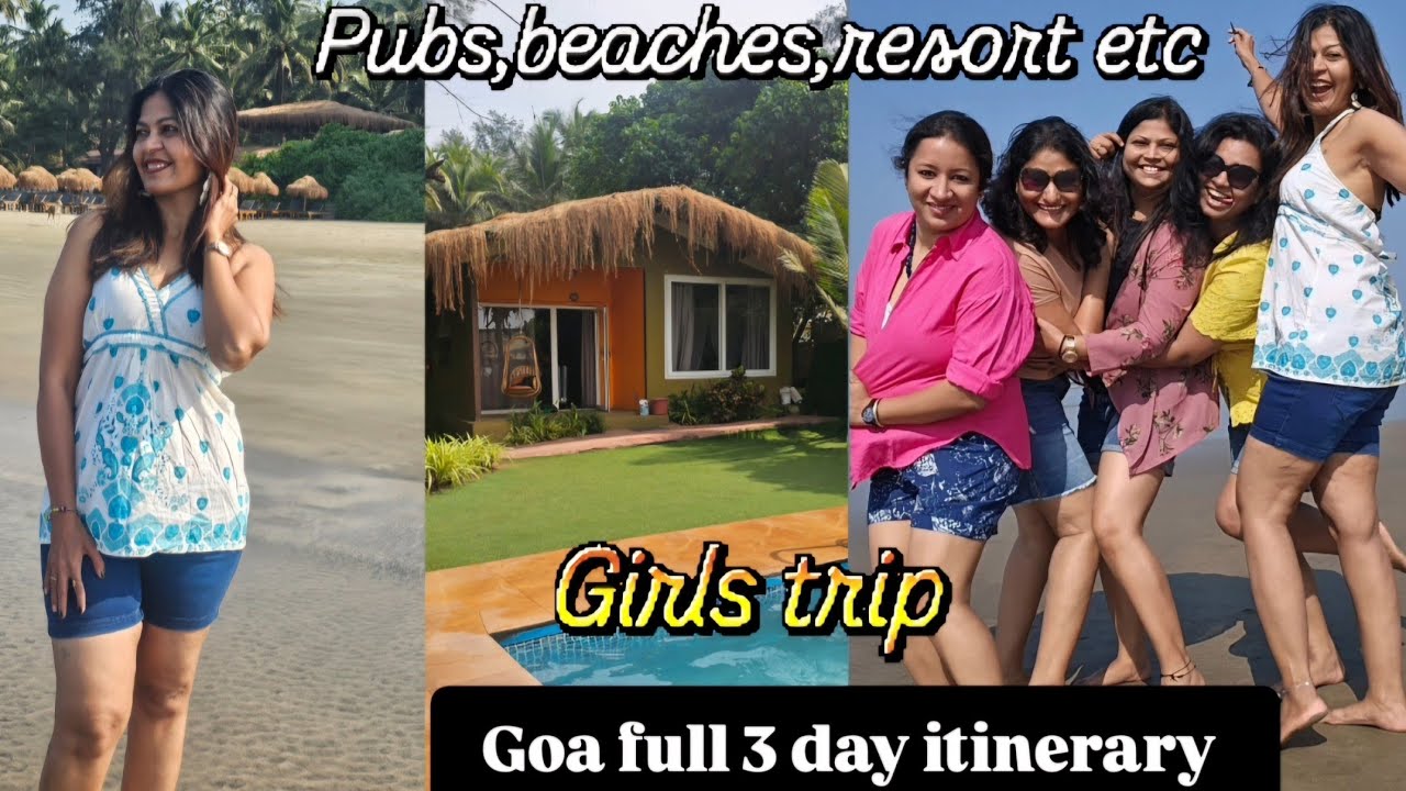 Goa girls trip full details - YouTube