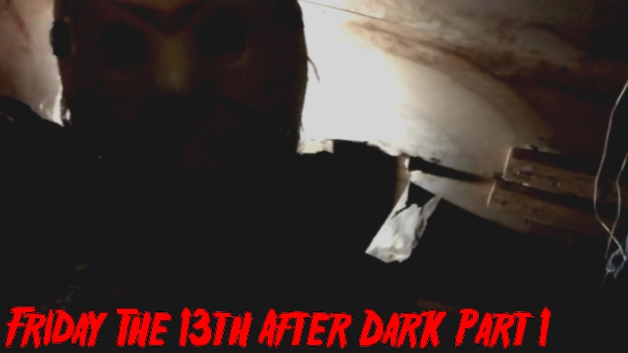 Friday The 13th: After Dark | A F13th Fan Film Part 1 - YouTube