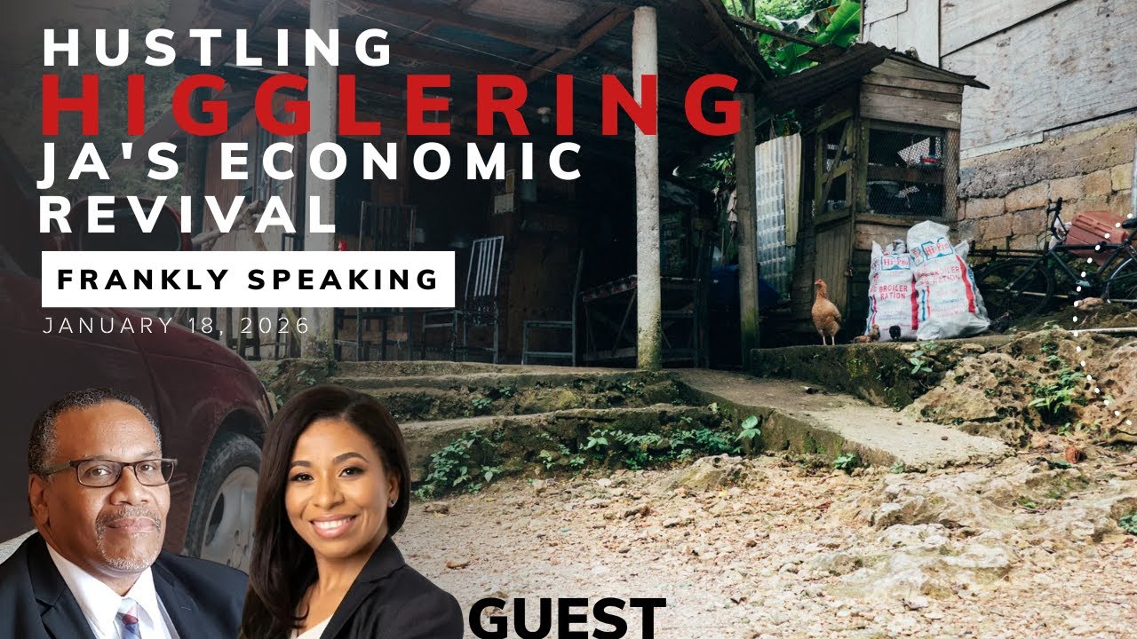 Frankly Speaking Jamaica Podcast Ep.193 | Hustling, Higglering & Ja's ...