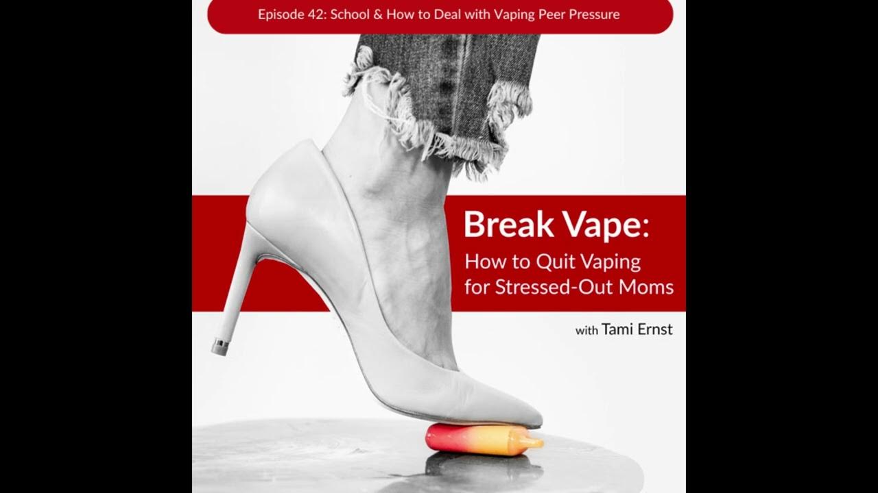 Episode 42: School & How to Deal with Vaping Peer Pressure - YouTube