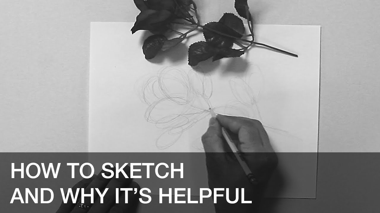 Sketching: How to Sketch and Why It's Helpful - YouTube