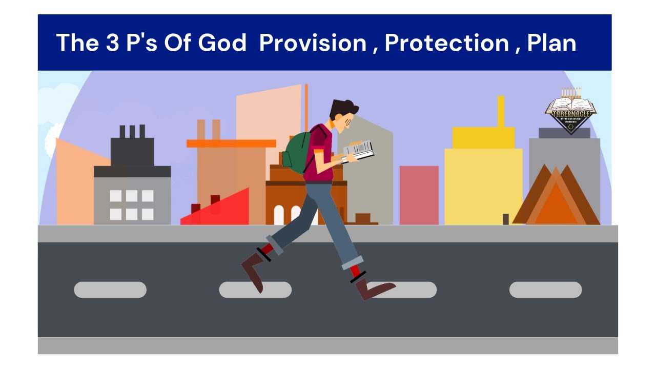 The 3 p's Of God - Provision , Protection , Plans - YouTube