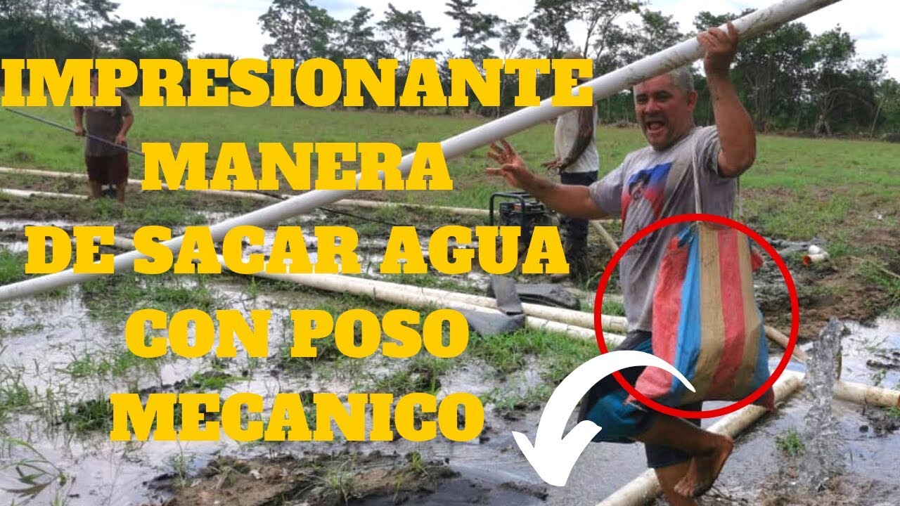 NUEVO MÉTODO DE HACER POSOS!! | QUE BENDICIÓN DE AGUA! HOMBRES HACEN ...