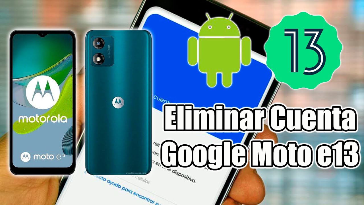 MOTOROLA E13 ELIMINAR CUENTA GOOGLE (FRP) SIN PC, SIN BOX, NUEVA SEGURIDAD, FACIL Y RAPIDO ️ ...