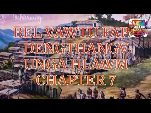 BEL VAWTU FAPA DENGTHANGVUNGA HLAWM CHAPTER 7 (Mizo Story Audio)