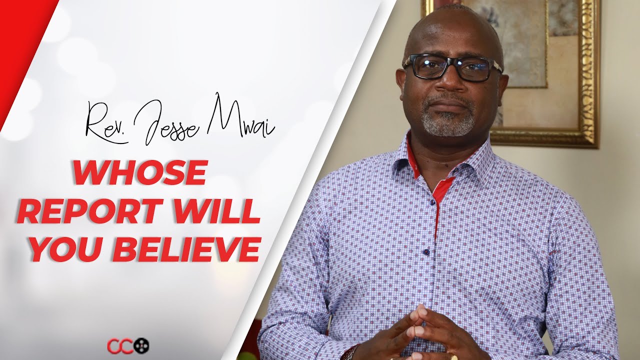Whose Report Will You Believe? - Rev. Jesse Mwai | CITAM Church Online ...