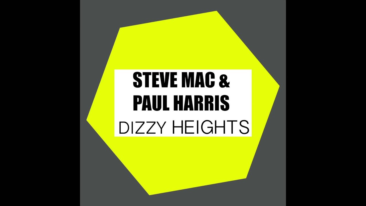 Steve Mac & Paul Harris - Dizzy Heights - YouTube Music