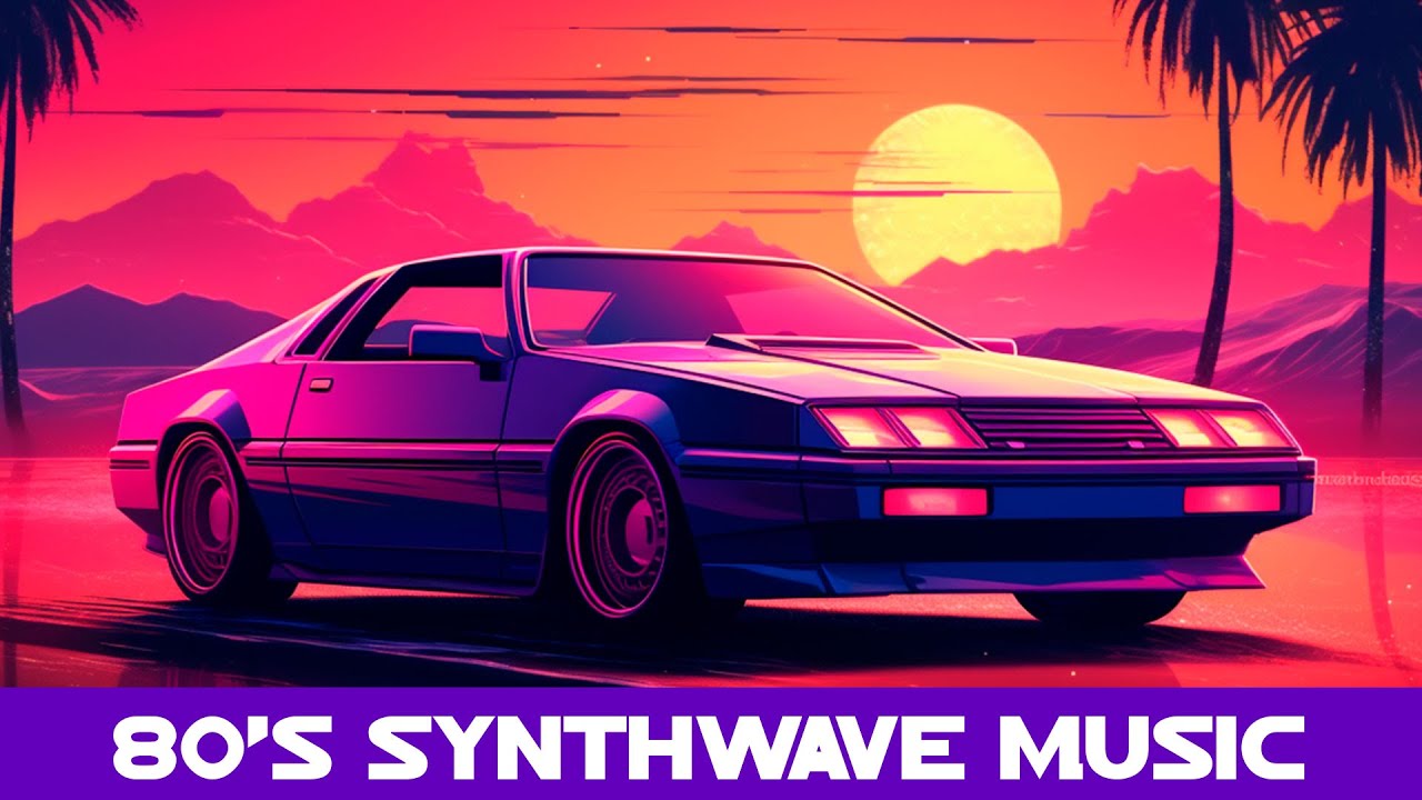 80's Synthwave Music Mix | Synthpop / Chillwave / Retrowave - Cyberpunk ...