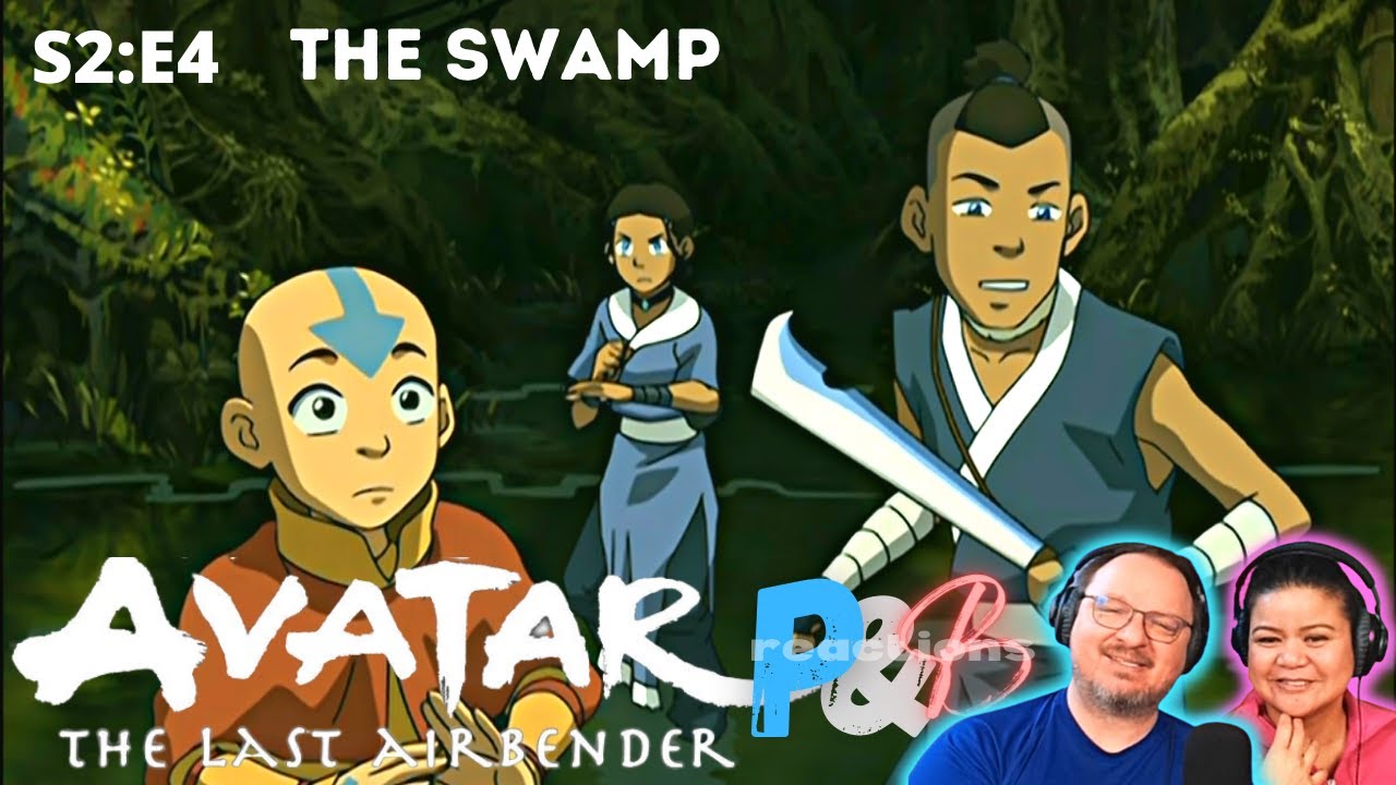 AVATAR The Last Airbender S2:E4 "The Swamp" reaction! First time watch ...