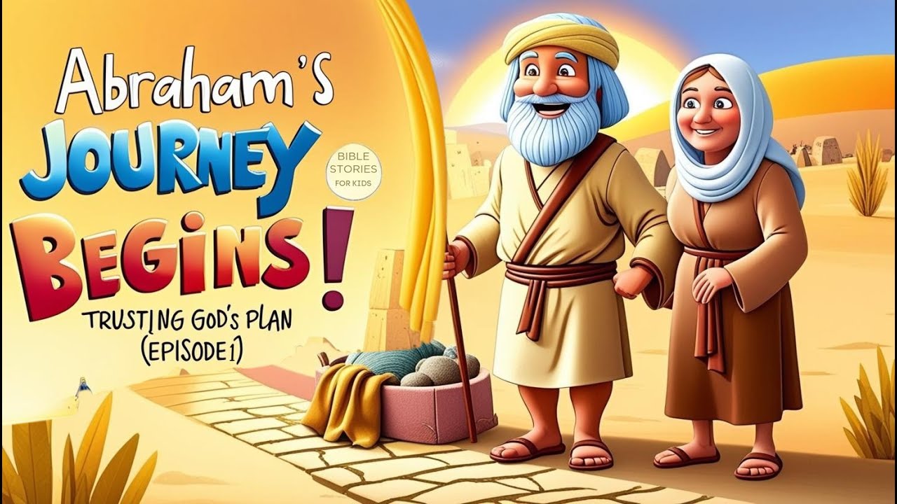 Abraham’s Journey Begins: Trusting God’s Plan (Episode 1) Bible Stories ...