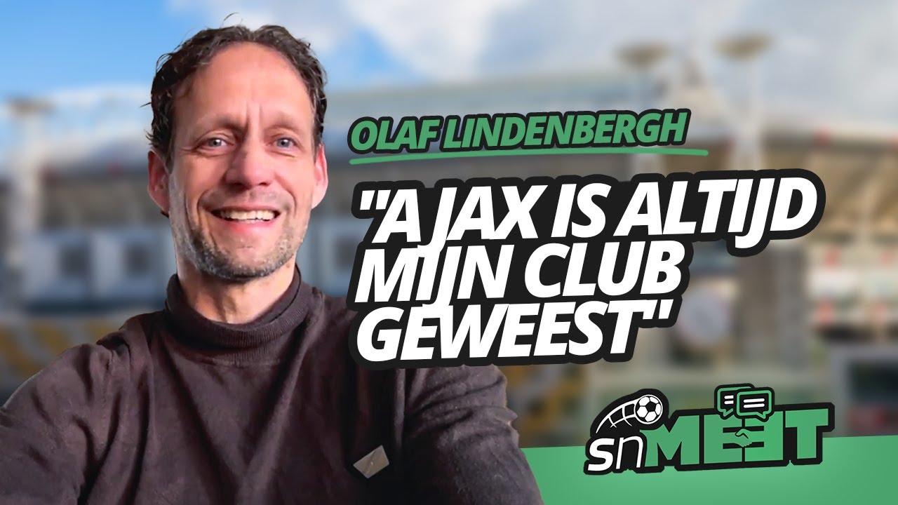Via een omweg naar Ajax: "Daar doe je alles voor" | SN Meet Olaf Lindenbergh - YouTube