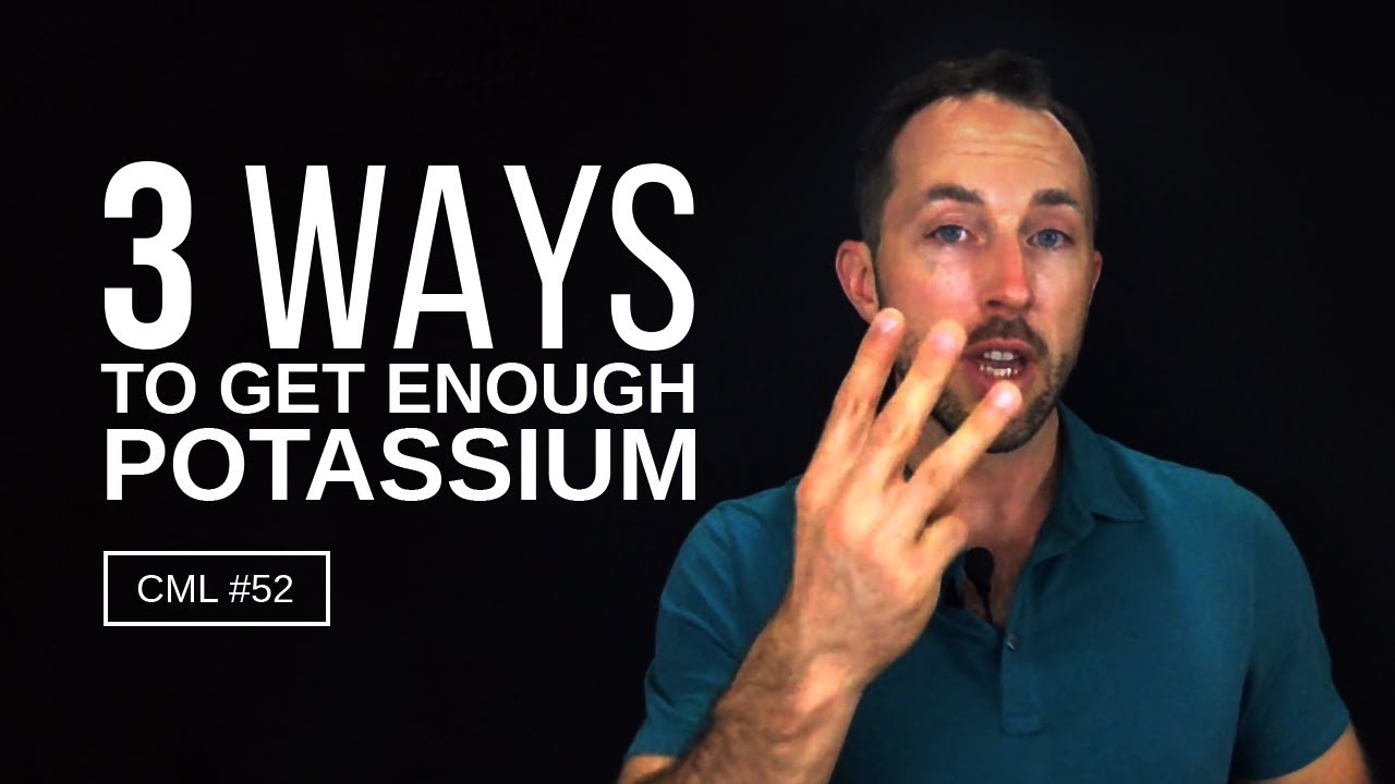 3 Ways to Get Enough Potassium | Chris Masterjohn Lite #52 - YouTube