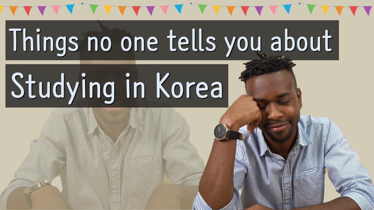 Things no one tell you about studying in Korea!│Study in Korea│Moses in ...