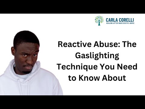 Reactive Abuse - The Gaslighting Technique You Need to Know About - YouTube