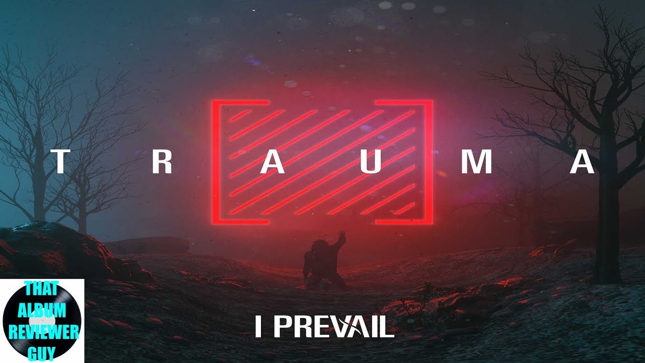 I Prevail - TRAUMA (Album Review) - YouTube