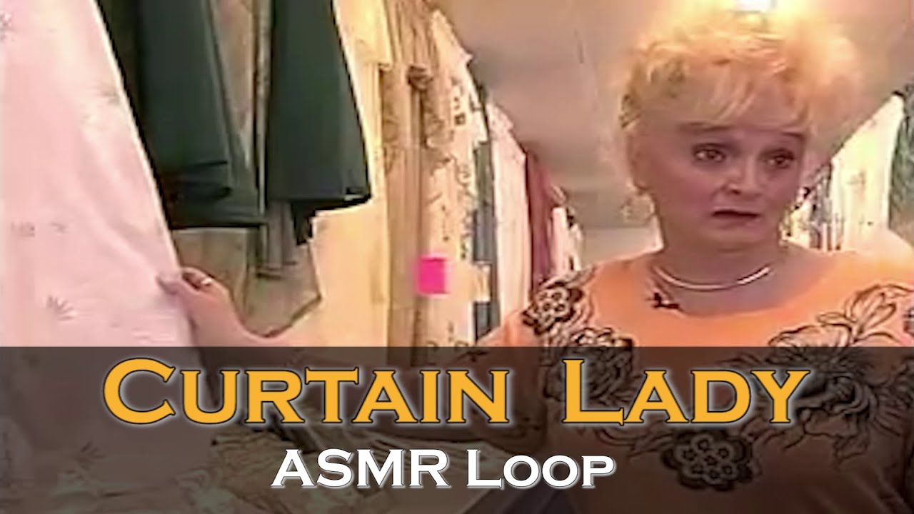 ASMR Loop: Curtain Lady! - Unintentional ASMR - 1 Hour - YouTube