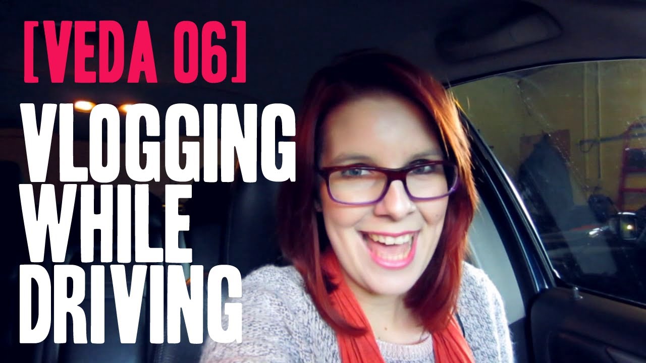 [VEDA 06] Vlogging while driving - YouTube