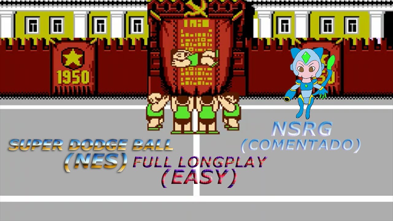 Super Dodge Ball (NES)(Full Longplay)(Easy)(Comentado) - YouTube