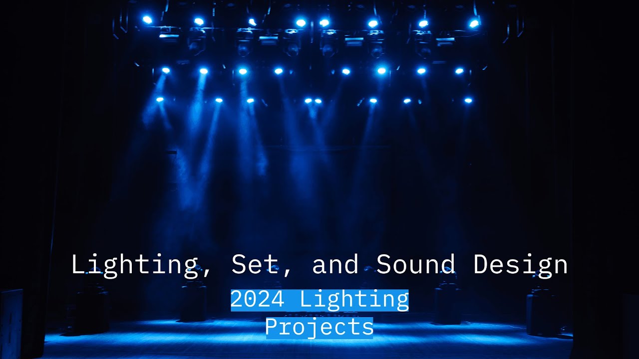 Lighting, Set, and Sound Design Projects - YouTube