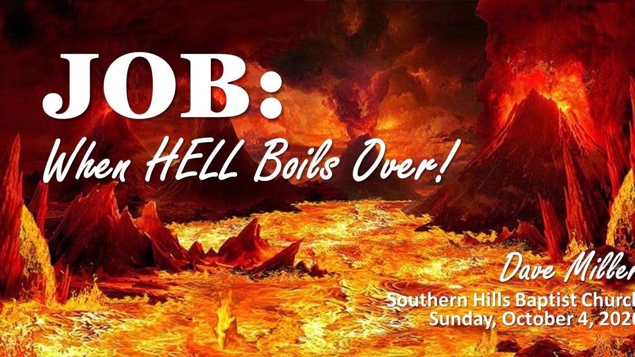2020 10 4 When Hell Boils Over - An Introduction to the Book of Job ...