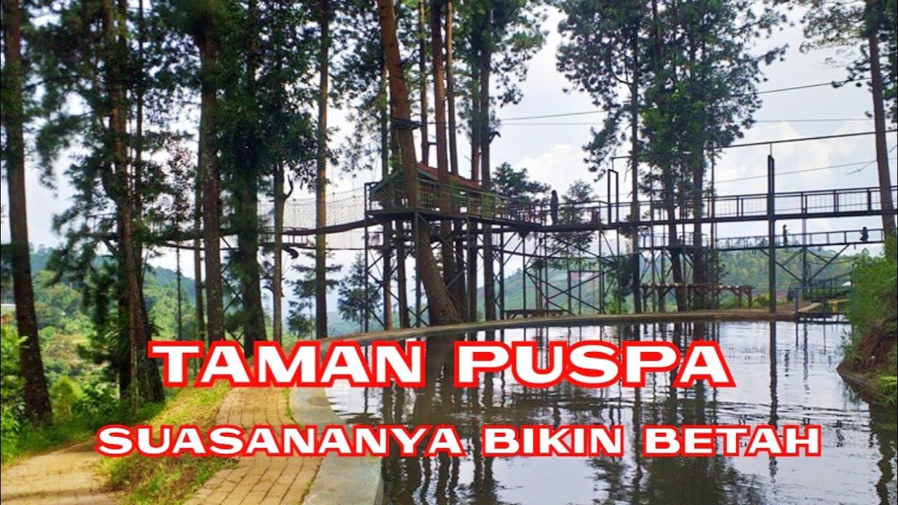 MENIKMATI‼️ PEMANDANGAN ALAM|PESONA TAMAN PUSPA|TANJUNGSARI SUMEDANG ...