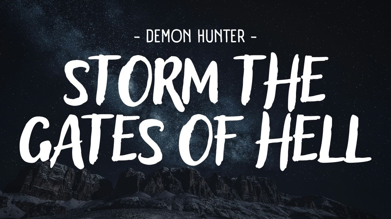 Demon Hunter - Storm The Gates Of Hell [Lyrics] - YouTube